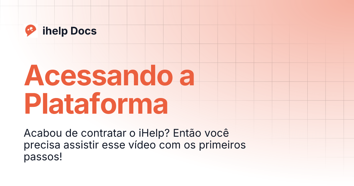 Acessando a Plataforma | ihelp Docs